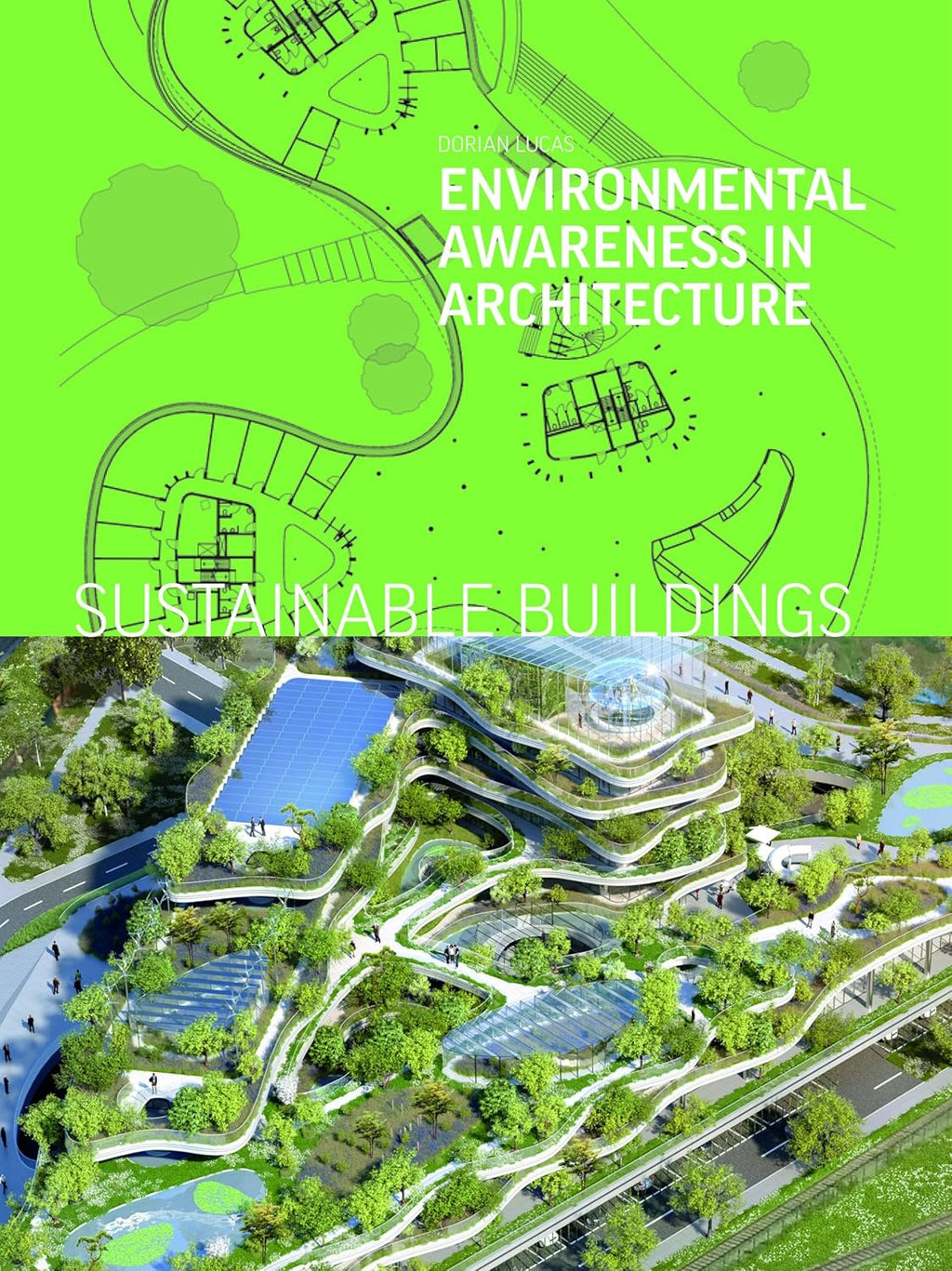 SUSTAINABLE BUILDINGS: ENVIRONMENTAL AWARENESS IN ARCHITECTURE ...