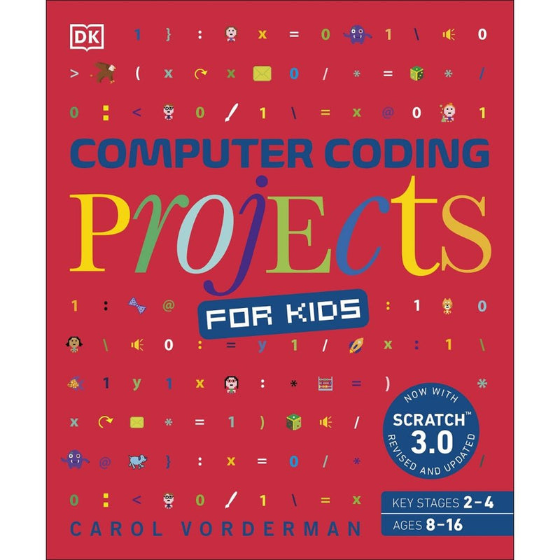 COMPUTER CODING PROJECTS FOR KIDS: A UNIQUE STEP-BY-STEP VISUAL GUIDE, FROM BINARY CODE TO ...